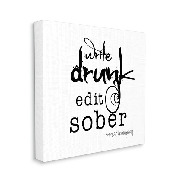 Stupell Industries Write Drunk Edit Sober Bold Hemingway Quote On Canvas by J. Weiss Textual Art ...